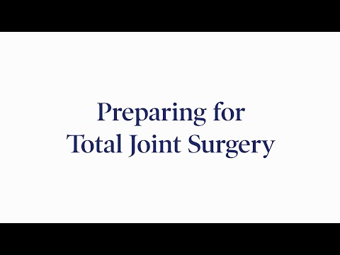 Preparing for Total Joint Surgery