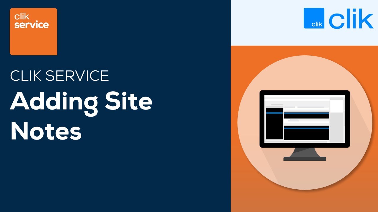 Adding Site Notes | Clik Service