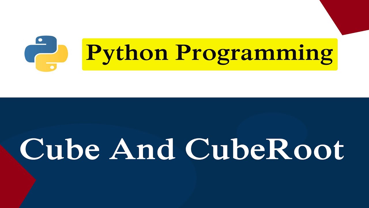 Python Program To Calculate Cube And Cube Root Of Given Number