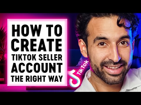 How to Create TikTok Shop Seller Account The Right Way and Not Get Suspended! (Step-By-Step)