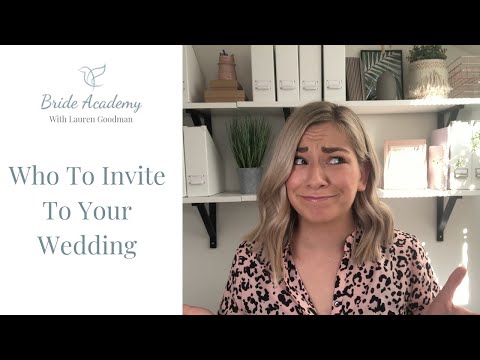 Who To Invite To Your Wedding (WEDDING GUEST LIST)