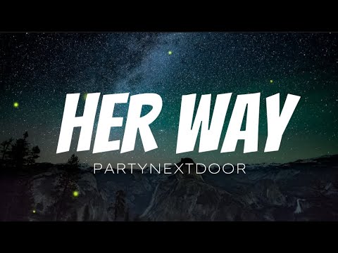 HER WAY by Partynextdoor (Lyrics) #partynextdoor #lyrics #lyricsvideo #herway