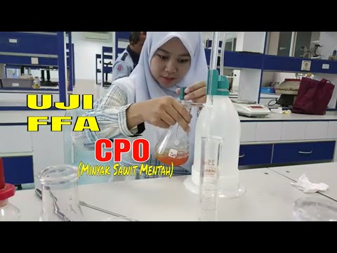 Uji FFA (Asam Lemak Bebas) Minyak Sawit Mentah (CPO)