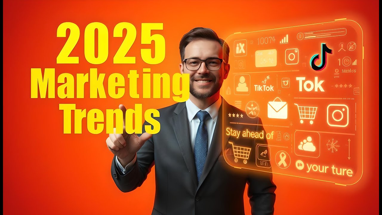 2025 Digital Marketing Trends: The Future of Marketing