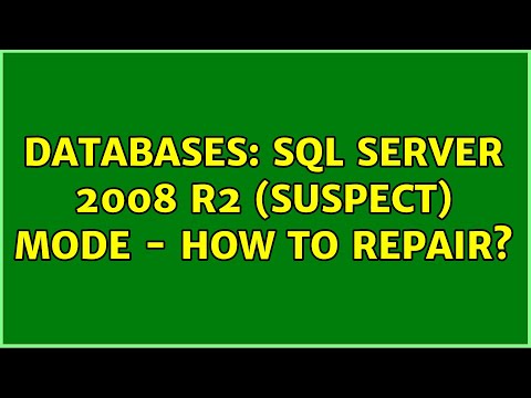 Databases: SQL Server 2008 R2 (Suspect) mode - how to repair? (3 Solutions!!)
