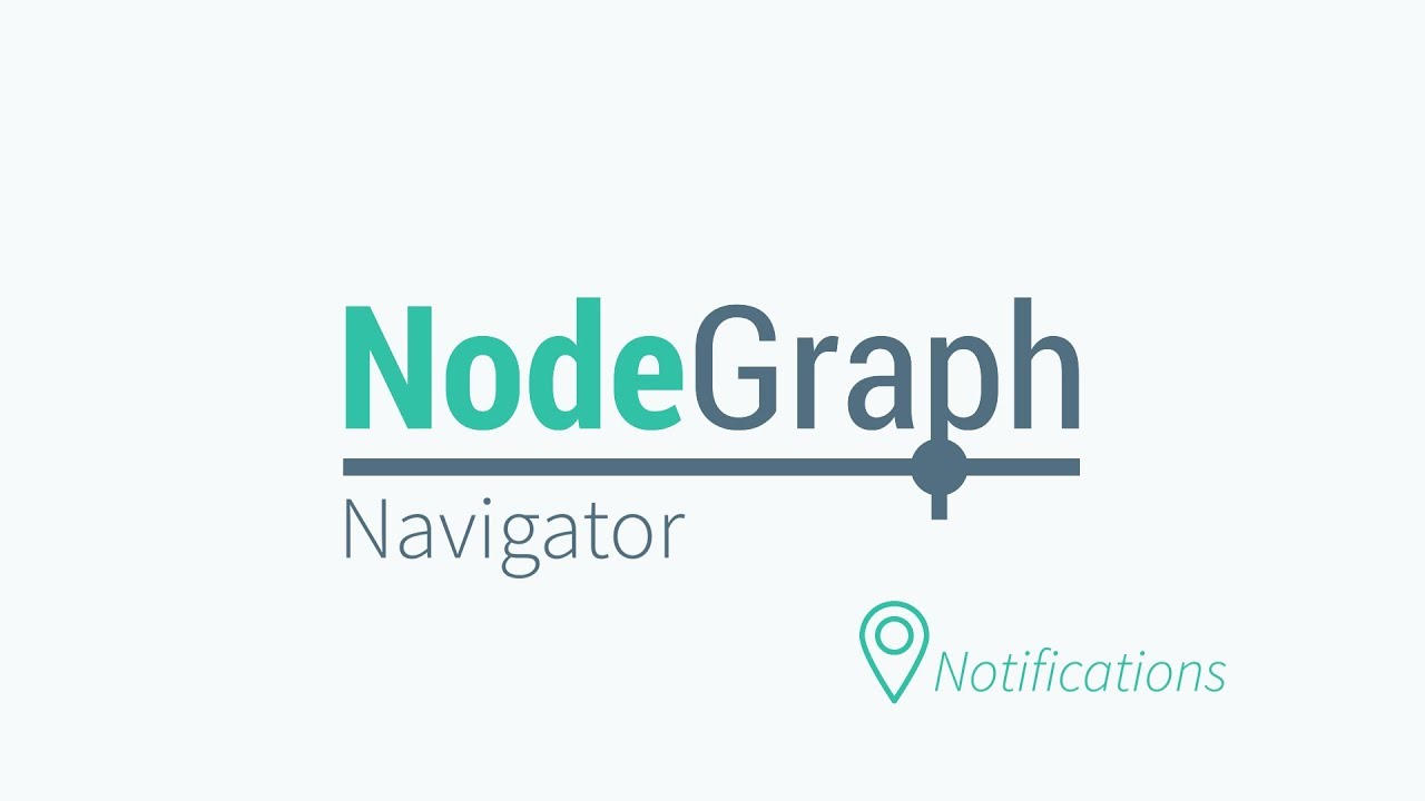 NodeGraph Navigator: Notifications