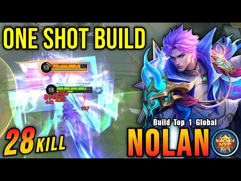 WTF DAMAGE!! 28 Kills Nolan Best One Shot Build!! - Build Top 1 Global Nolan ~ MLBB