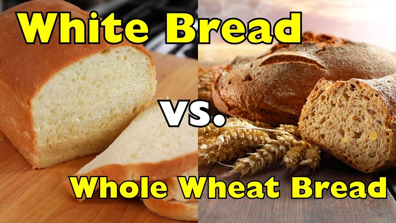 White Bread vs Whole Wheat Bread