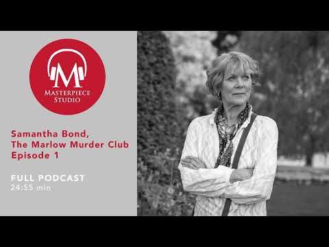 MASTERPIECE Studio Podcast | The Marlow Murder Club: Samantha Bond
