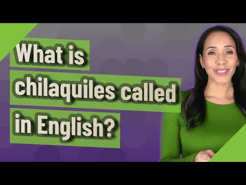 What is chilaquiles called in English?