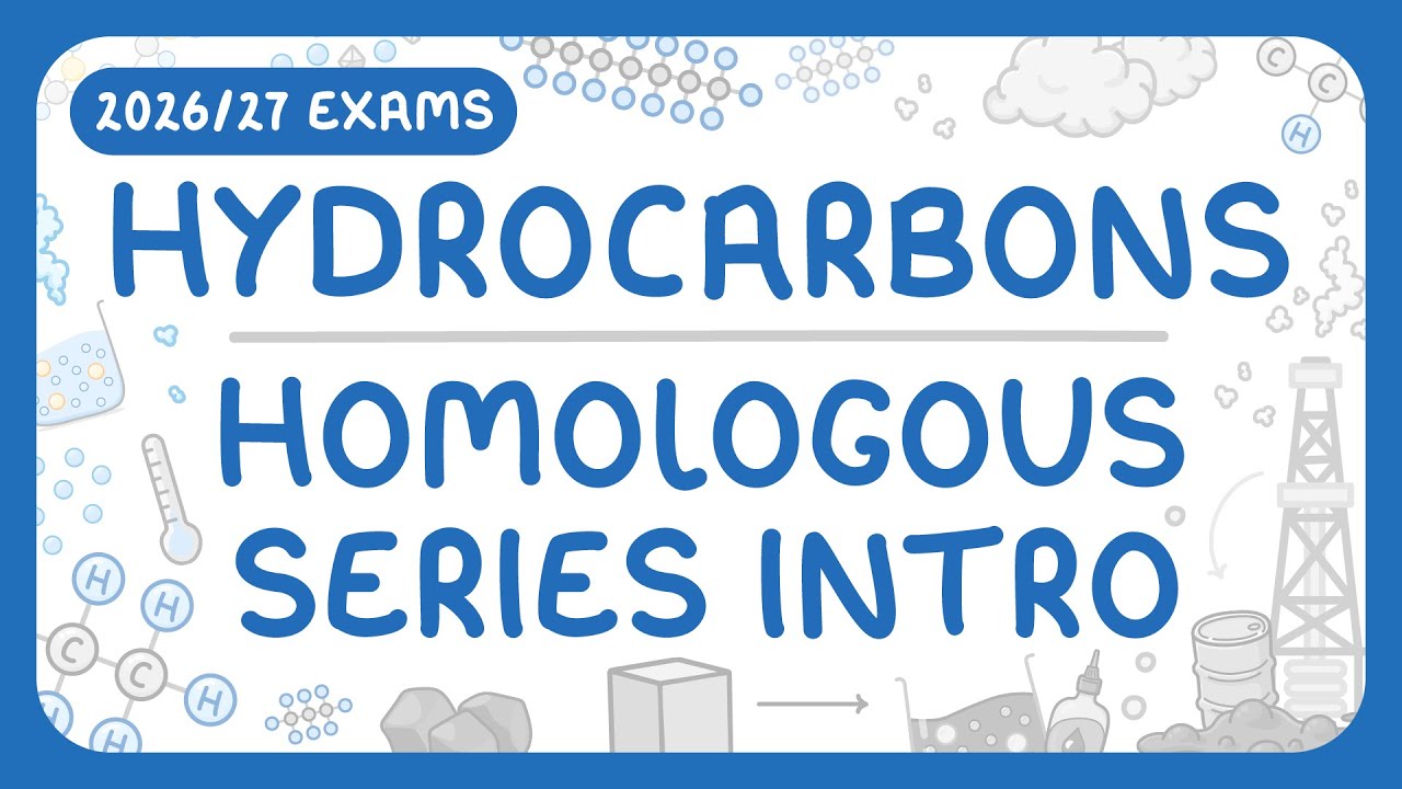GCSE Chemistry - Hydrocarbons - Alkanes & Homologous Series (2026/27 exams)