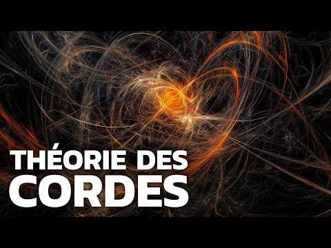 La théorie qui change toute notre compréhension de l'univers (La théorie des cordes)