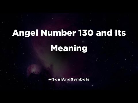 Angel Number 130 and Its Meaning | Seeing 130? 💫