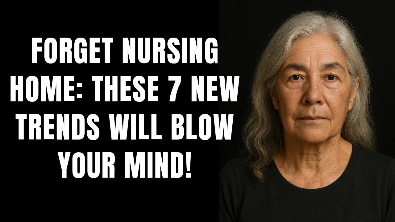 Forget Nursing Homes After 65. - 7 New Senior Living Trends That Will Change Your Life