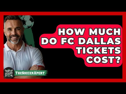 How Much Do FC Dallas Tickets Cost? - The Soccer Xpert
