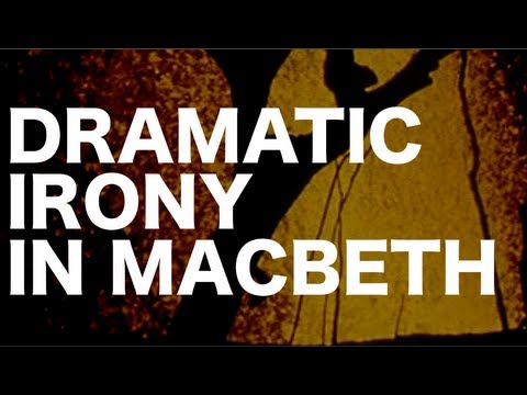 Dramatic Irony in Macbeth