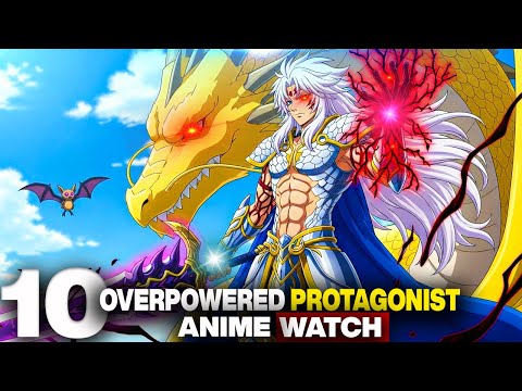 Top 10 NEW Isekai Anime With An OP Overpowered Main Protagonist