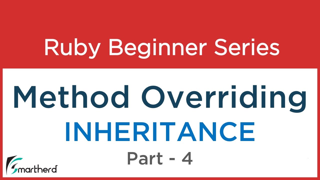 #48 Ruby Tutorial: Method Overriding - Inheritance Part 4