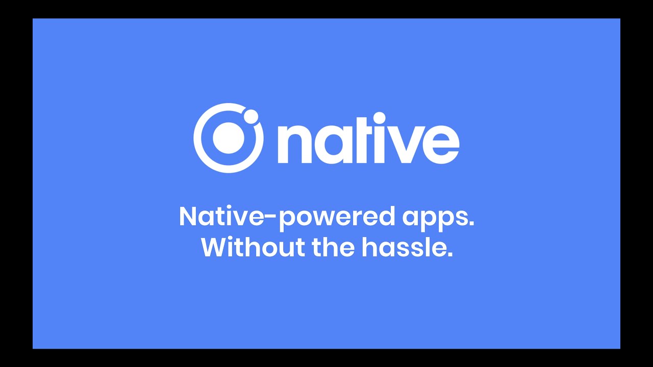 Ionic Native: Native-powered apps, without the hassle