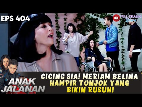 CICING SIA! MERIAM BELINA HAMPIR TONJOK YANG BIKIN RUSUH! - ANAK JALANAN