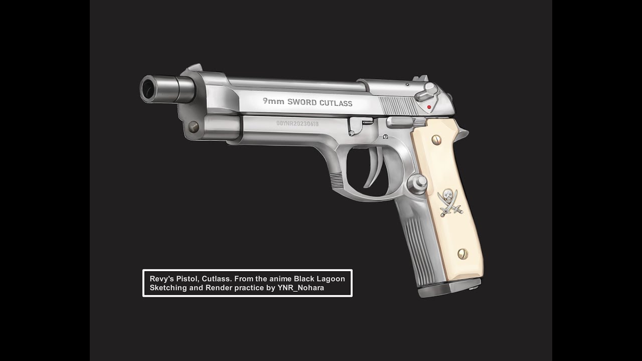 Black Lagoon, Revy's Pistol - Cutlass , Sketch and Render by Ynr_Nohara P.2023071