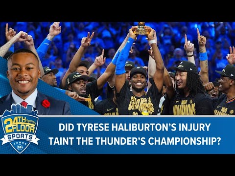 Did Tyrese Haliburton's injury taint the Thunder's championship?