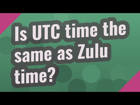 Is UTC time the same as Zulu time?