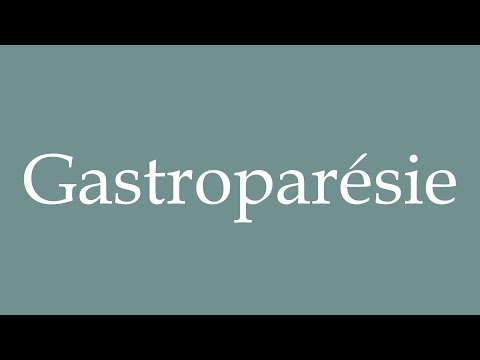 How to Pronounce ''Gastroparésie'' (Gastroparesis) Correctly in French