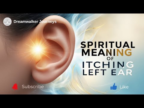 Spiritual Meaning of Itching Left Ear: Hidden Messages & Energetic Signals