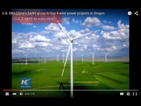 U.S. OKs China's SANY group to buy 4 wind power projects in Oregon