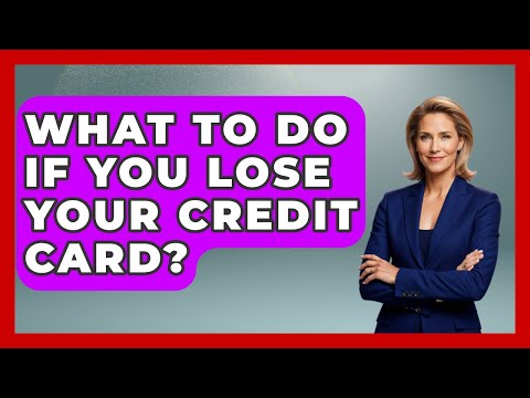What To Do If You Lose Your Credit Card? - Travel With A Backpack