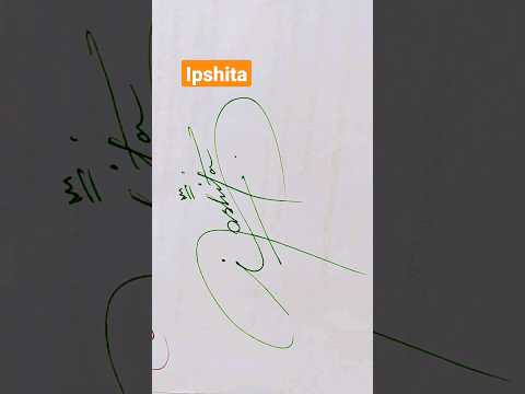 Ipshita |#signature #calligraphy #shorts #viral #art #artist #trending #handwriting #viralvideo