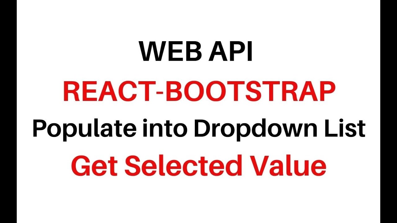 c# WEB API React Bootstrap Populate Dropdown Get Selected Value