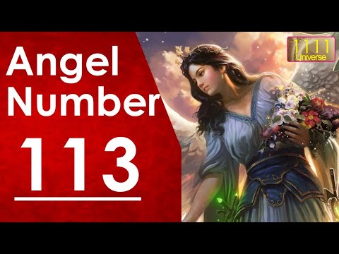 Angel Number 113 | Meaning Of Angel Number 113 | Universe Message | Angel Guidance | 1111 Universe