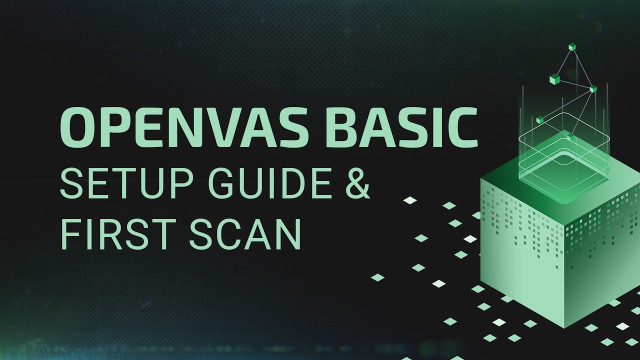 OPENVAS BASIC Setup & First Scan Tutorial