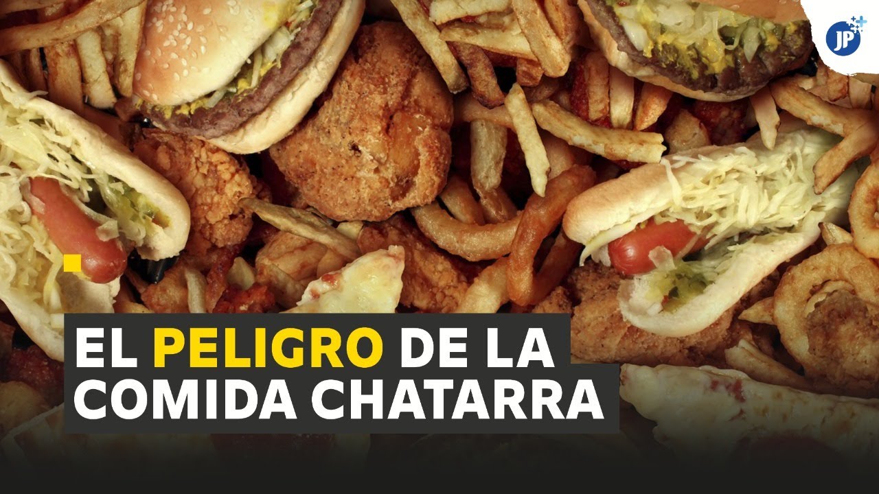 El peligro de la comida chatarra