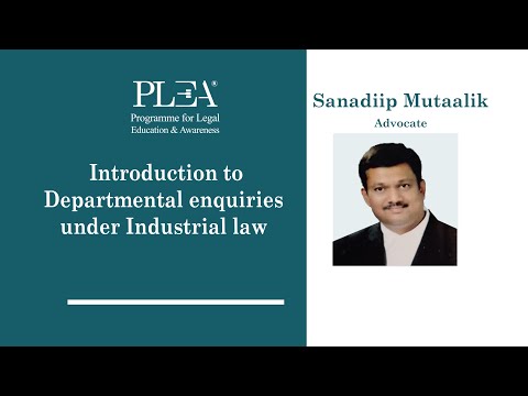 Introduction to Departmental enquiries under Industrial Law by Sanadiip Mutaalik