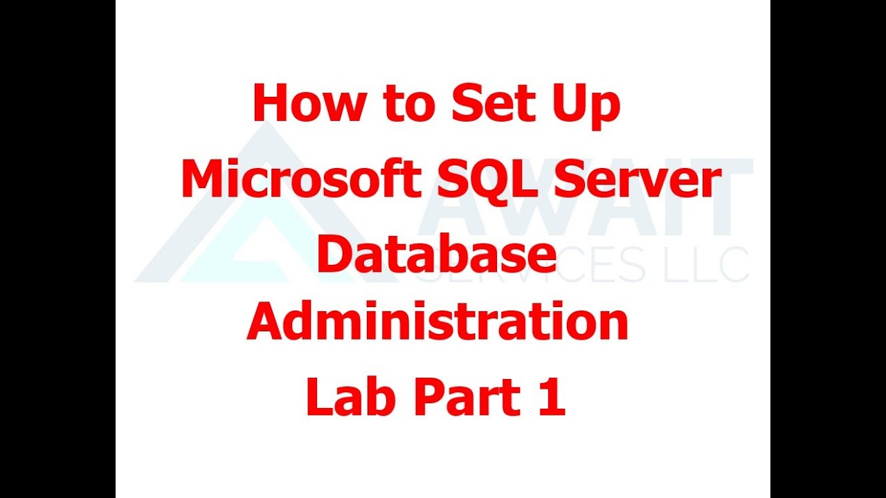How to Set Up MS SQL Server Database Administration Lab Part 1
