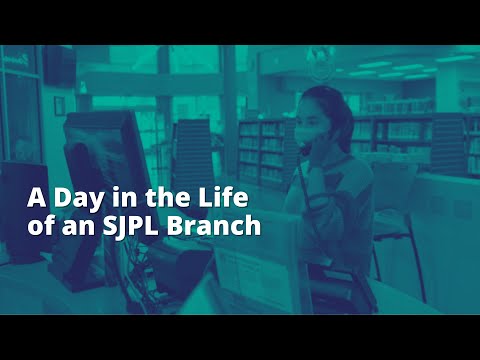 A Day in the Life of an SJPL Branch