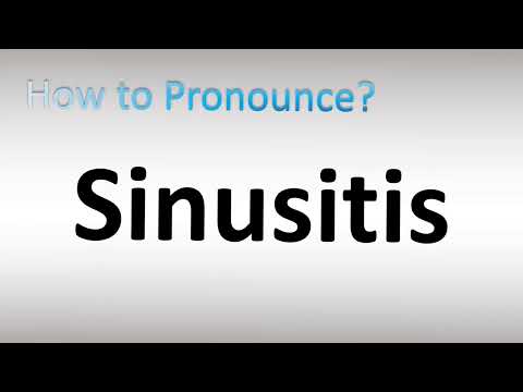 How to Pronounce Sinusitis