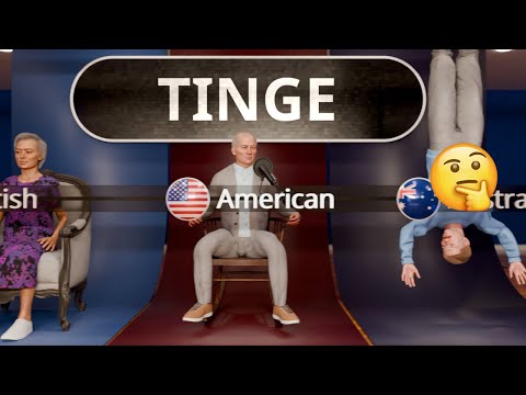 How to pronounce TINGE