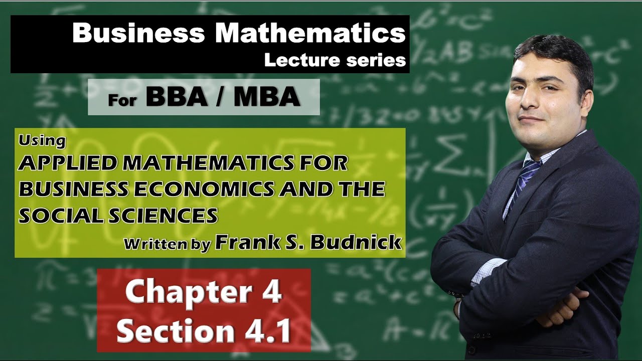 Ch 4: Functions part 1 of 2 - Applied Mathematics Frank Budnick (BBA, MBA Business Mathematics)