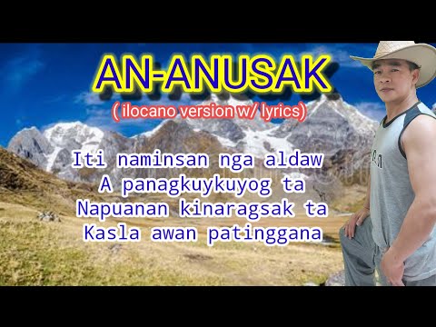 AN-ANUSAK - ilocano version (cover w/ lyrics)
