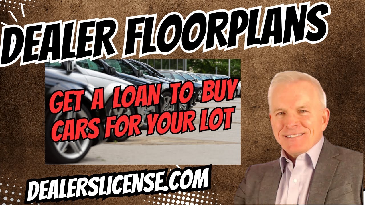 “Dealer Floor Plans Explained: How to Finance Your Car Lot Like a Pro”