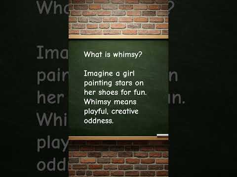 What is whimsy?