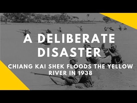 A Deliberate Disaster - Chiang Kai Shek Floods the Yellow River