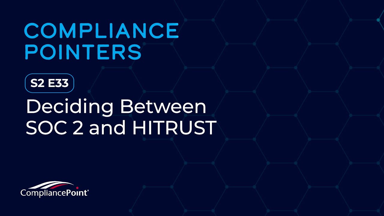 S2 E33: Deciding Between SOC 2 and HITRUST