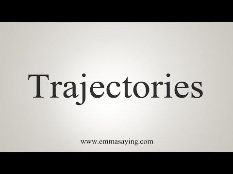 How To Say Trajectories