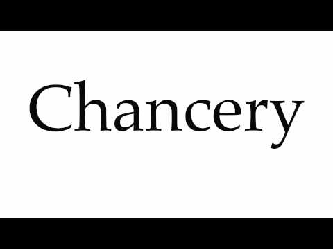 How to Pronounce Chancery