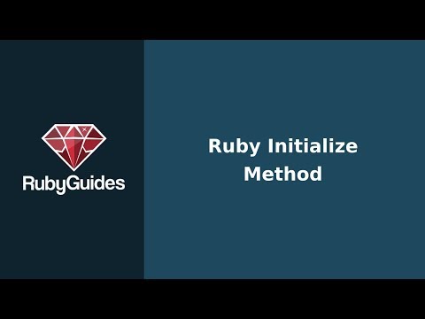 How to Use The Ruby Initialize Method